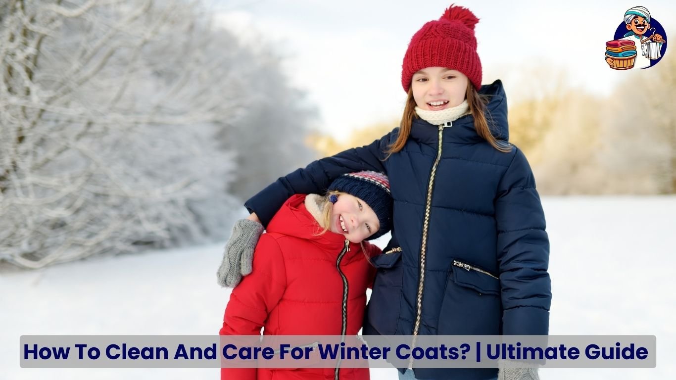 How to Clean And Care for Winter Coats – Ultimate Guide